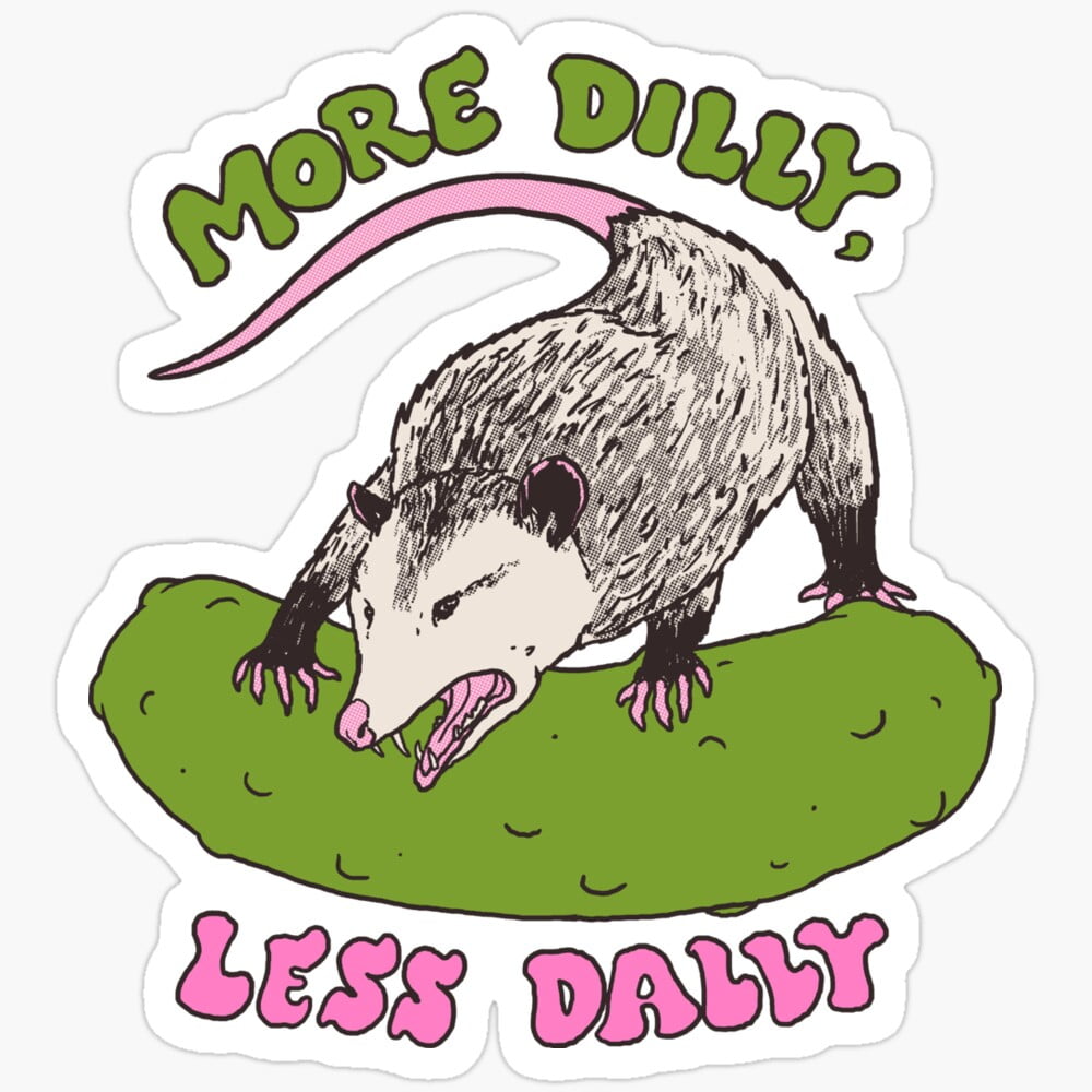 More Dilly, Less Dally Sticker Phone Decal Water Bottle Stickers Car ...