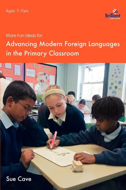 More Fun Ideas for Advancing Modern Foreign Languages in the Primary ...