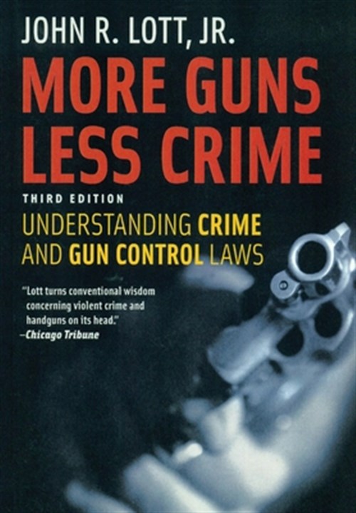 More Guns Less Crime: Understanding Crime and Gun Control Laws ...