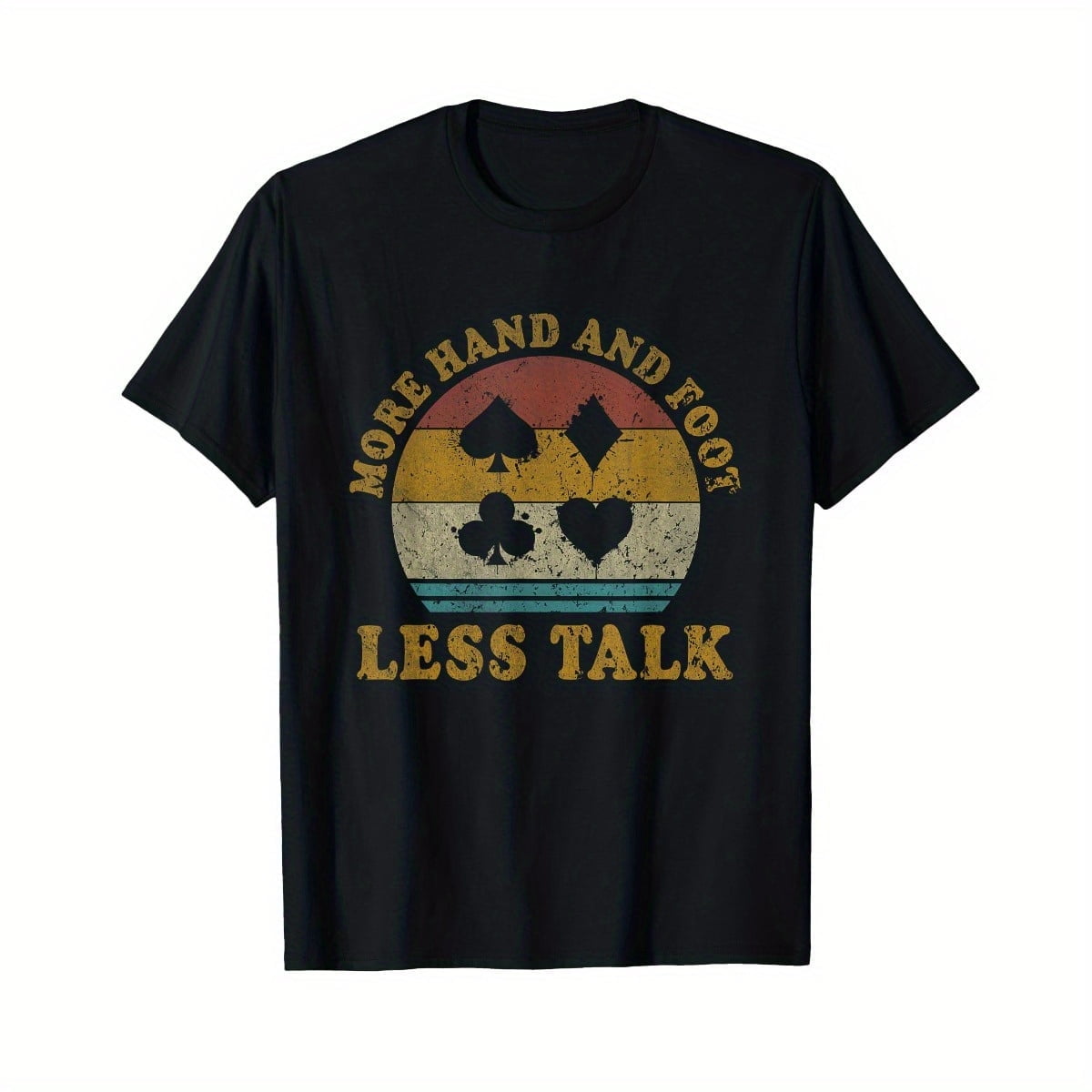 More Hand And Foot Less Talk Funny Hand And Foot Card Game T-Shirt ...