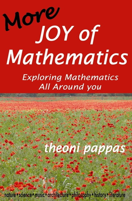 More Joy of Mathematics: Exploring Mathematical Insights and Concepts ...