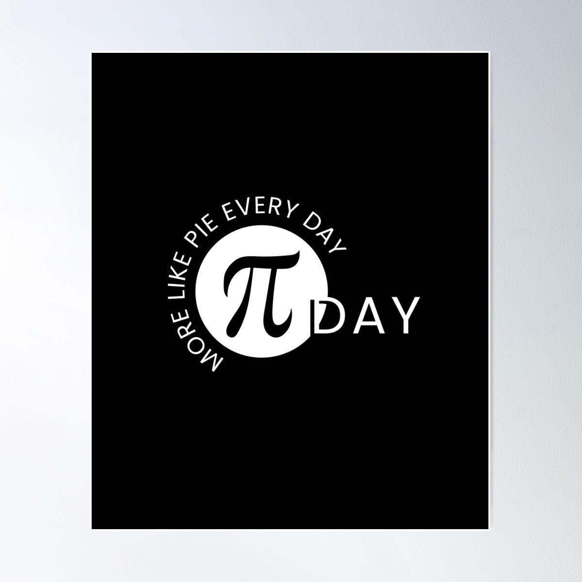 More Like Pie Every Day Pi Day Poster Wall Art, Modern Wall Decor For ...