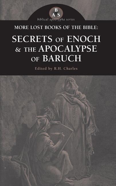 More Lost Books of the Bible: The Secrets of Enoch & The Apocalypse of ...