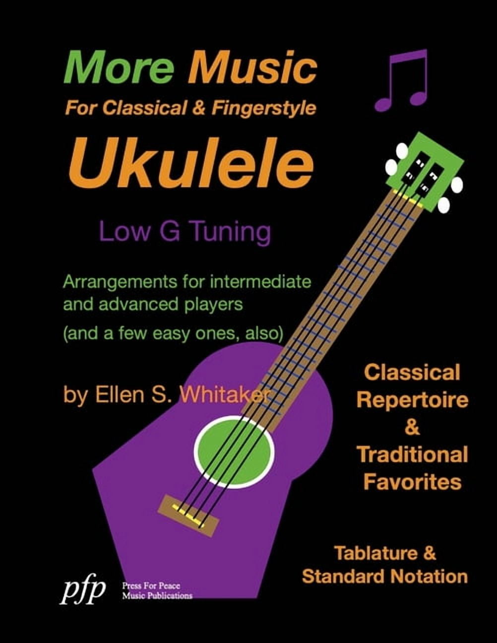 More Music For Classical and Fingerstyle Ukulele: Low G Tuning ...