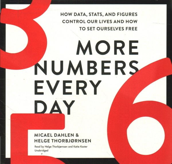 Pre-Owned More Numbers Every Day : How Data, Stats, and Figures Control ...