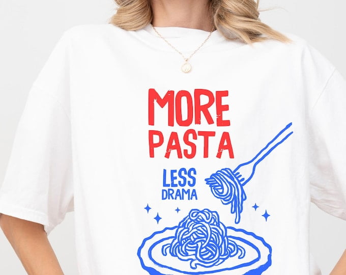 More Pasta Less Drama T-Shirt: Retro Foodie Graphic Tee - Walmart.com