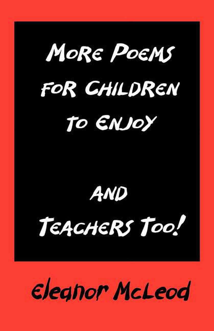 More Poems for Children to Enjoy - And Teachers Too! -- Eleanor MC Leod ...
