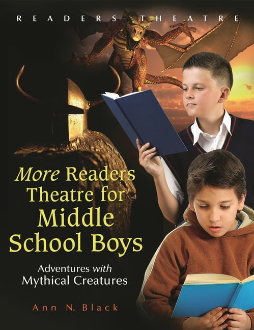 More Readers Theatre for Middle School Boys: Adventures With Mythical ...