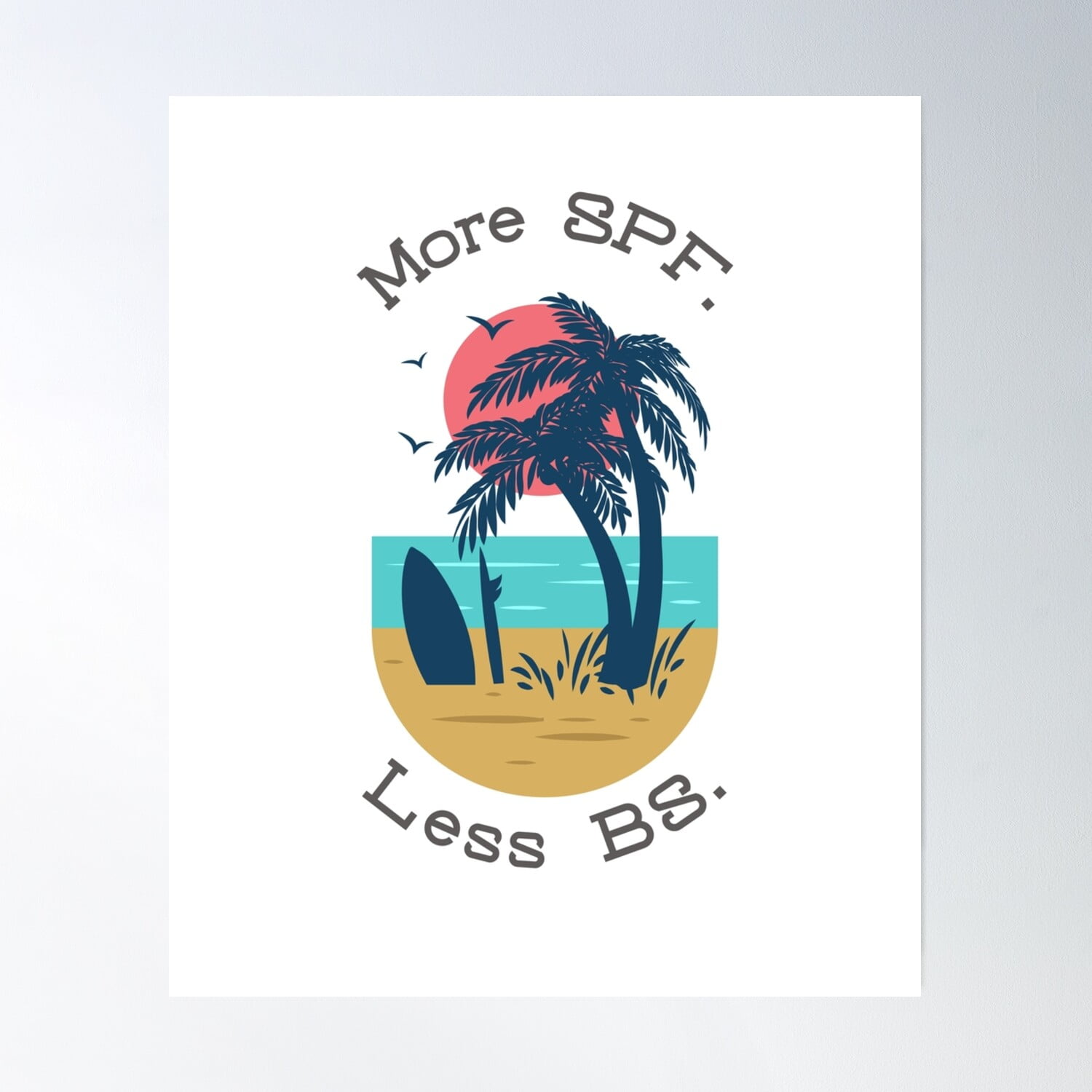 More Spf Less Bs Poster Wall Art, Modern Wall Decor, 16x24 UNFRAMED ...