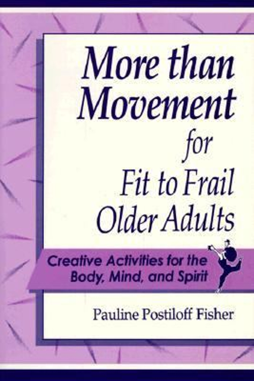 Pre-Owned More Than Movement for Fit to Frail Older Adults: Creative ...