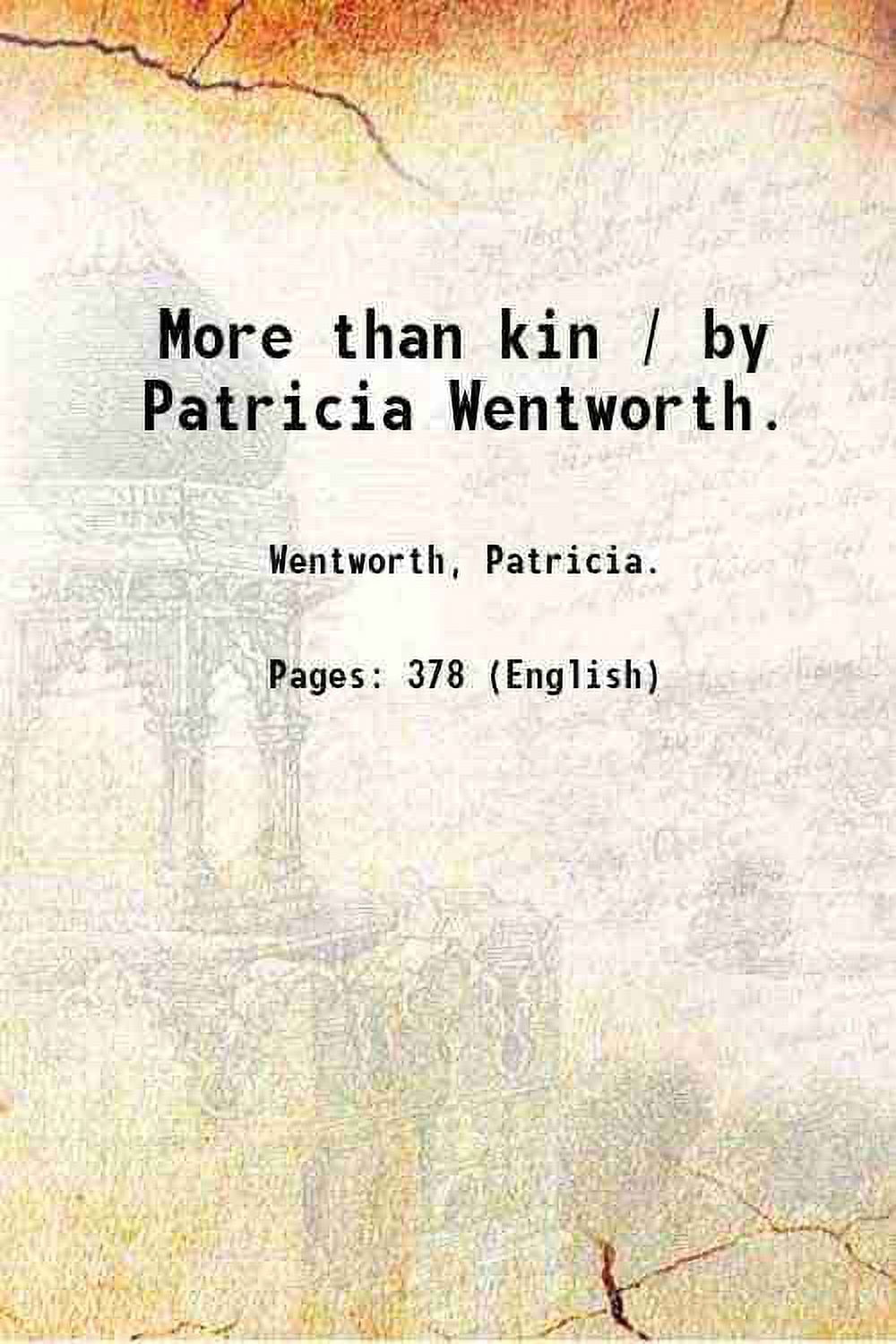 More than kin / by Patricia Wentworth. 1911 - Walmart.com