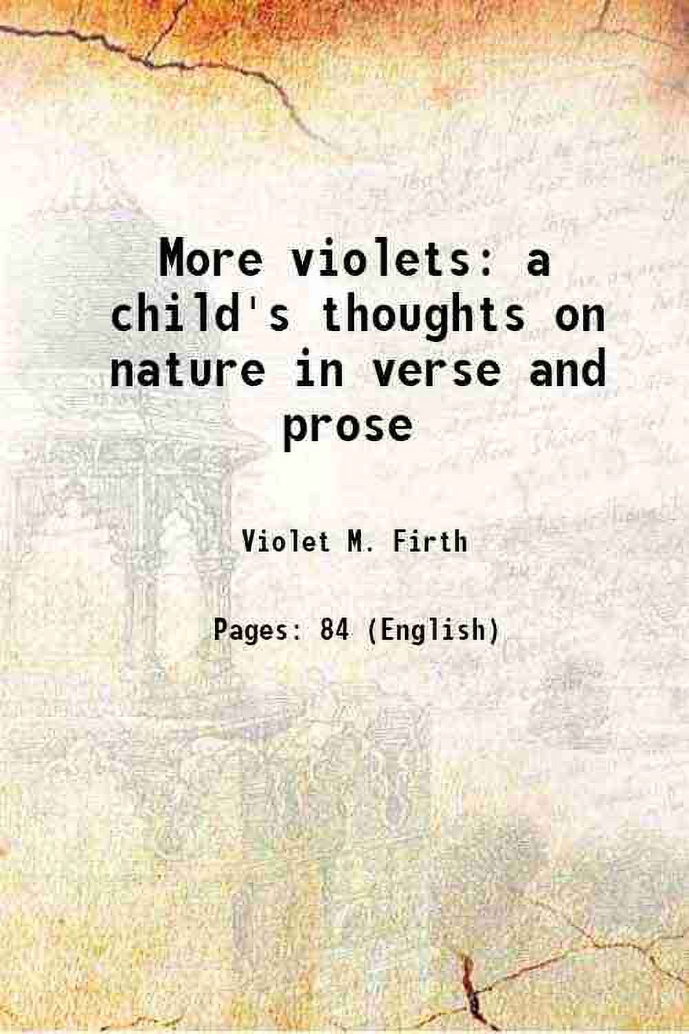 More violets a child's thoughts on nature in verse and prose 1920 - Walmart.com