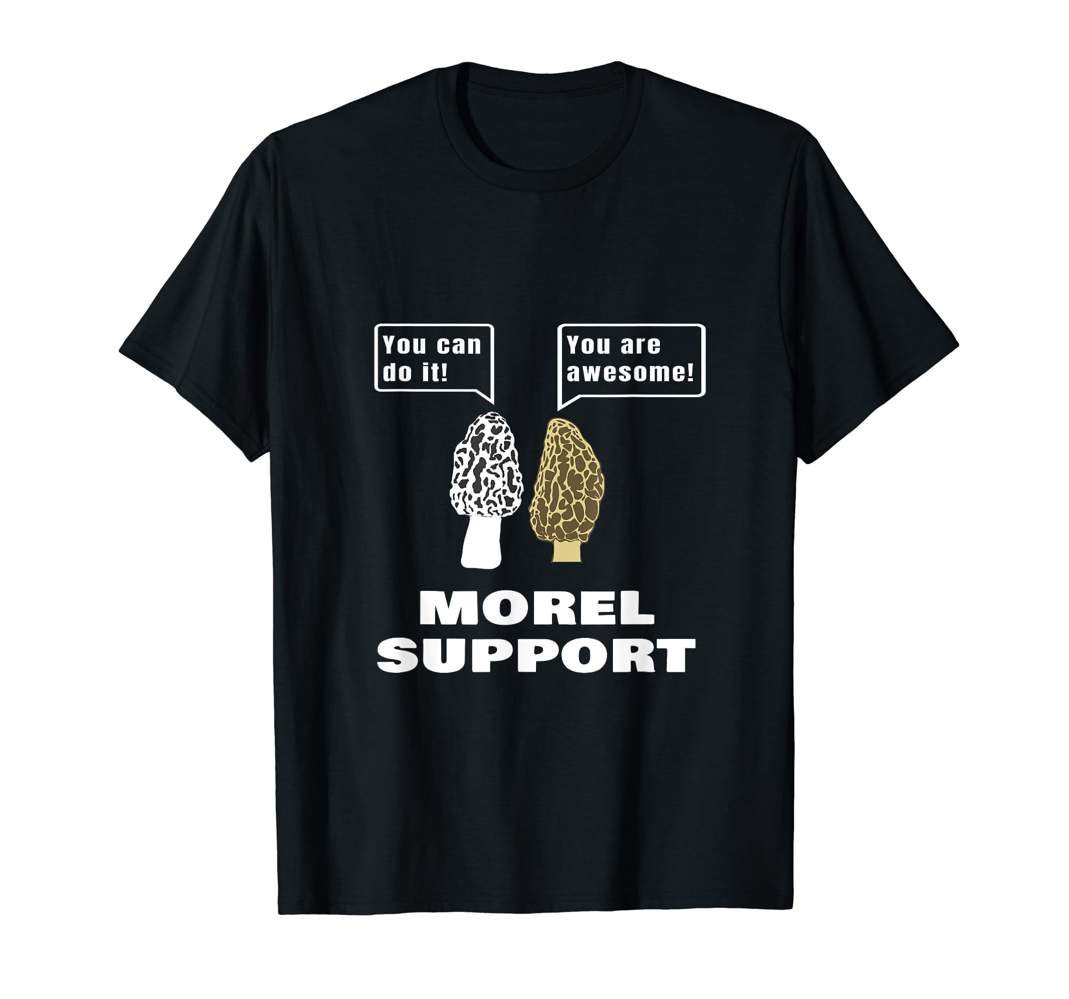 Morel Support Funny Morchella Hunter Pun Mushroom Joke Humor T-Shirt ...