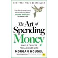 Morgan Housel The Art of Spending Money (Paperback) - Walmart.com