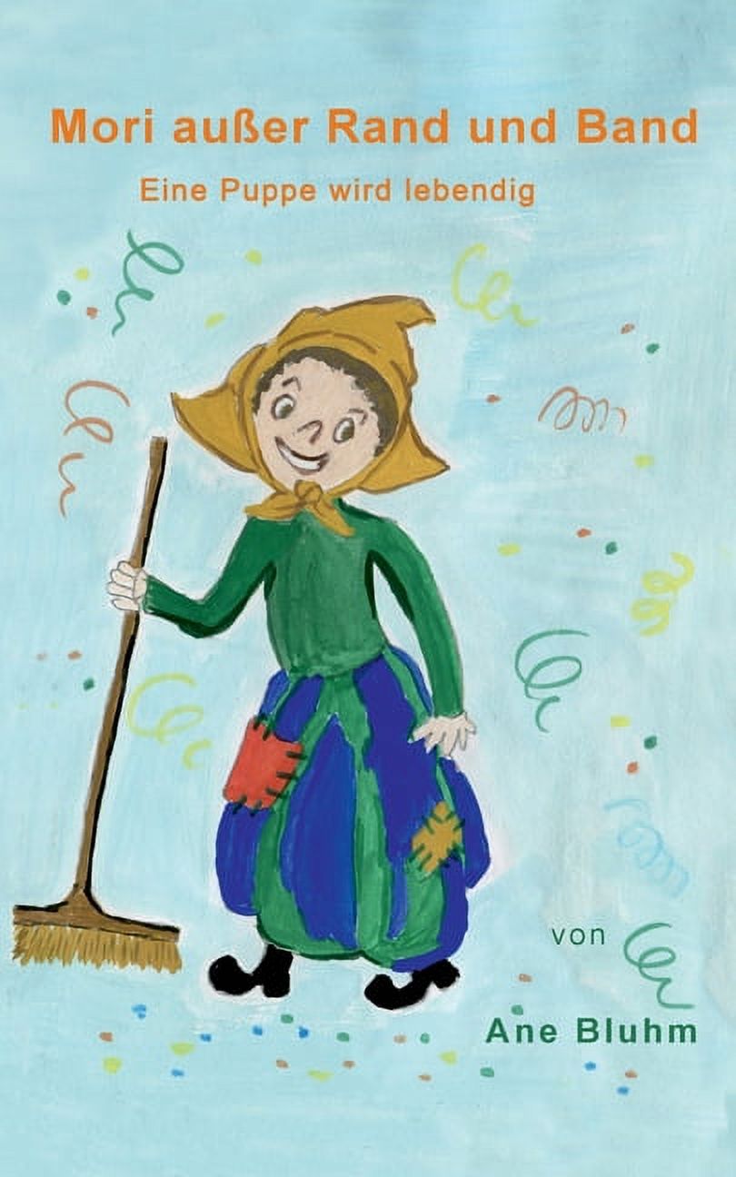 Mori außer Rand und Band: Eine Puppe wird lebendig (Paperback ...