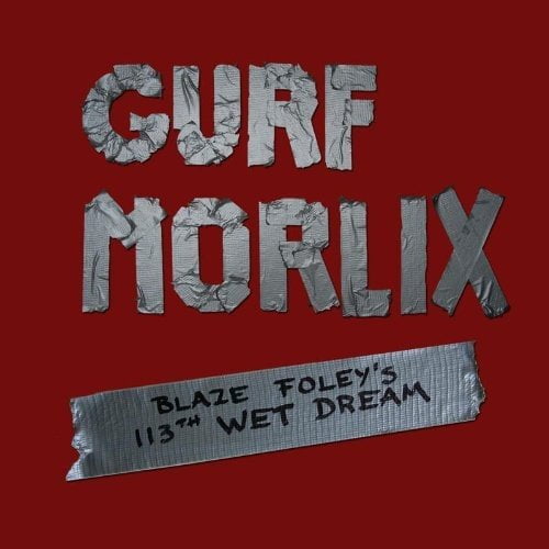 Morlix Gurf Blaze Foley's 113th Wet Dream (CD) - Walmart.com