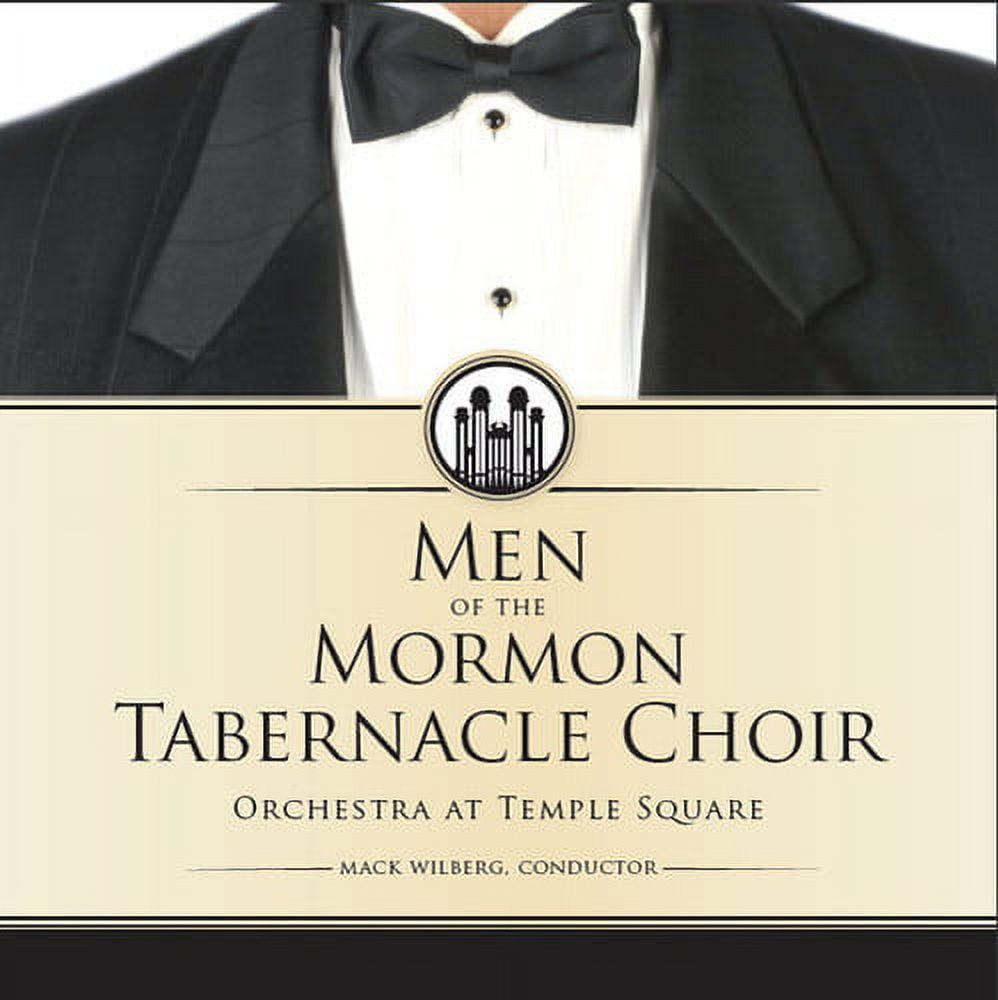 Mormon Tabernacle Choir - Men of the Mormon Tabernacle: A Joyous Sound ...