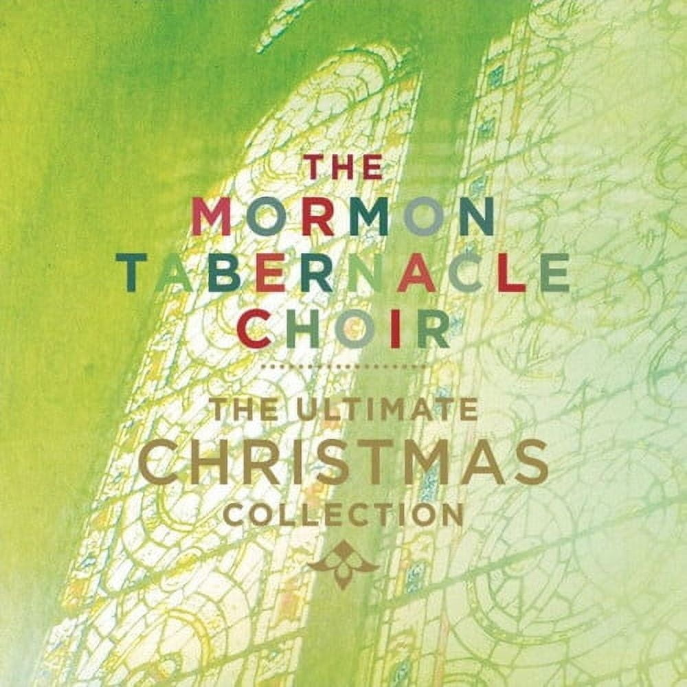 Mormon Tabernacle Choir - The Ultimate Christmas Collection - Music ...