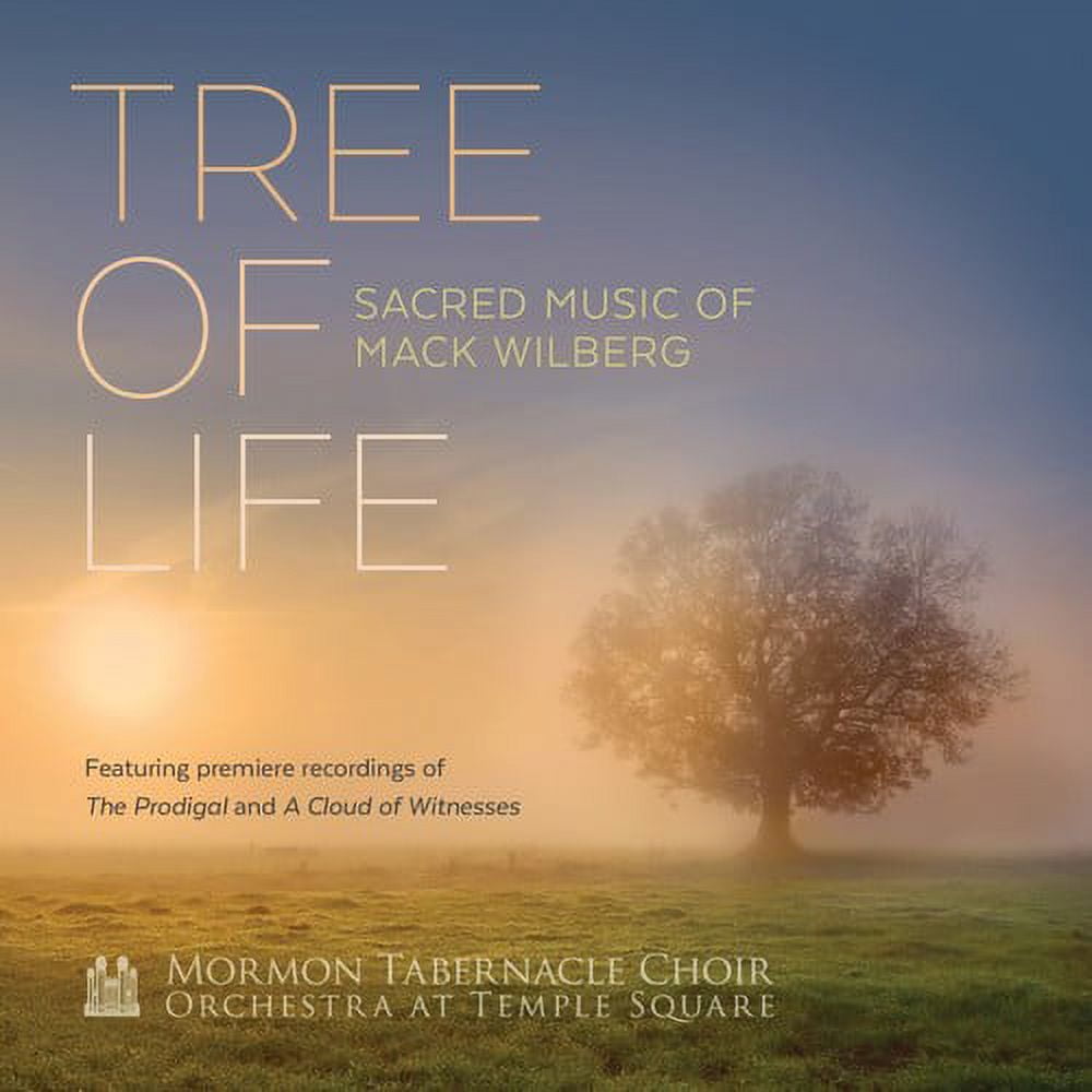 Mormon Tabernacle Choir - Tree Of Life: Sacred Music Of Mack Wilburg - Christian / Gospel - CD ...