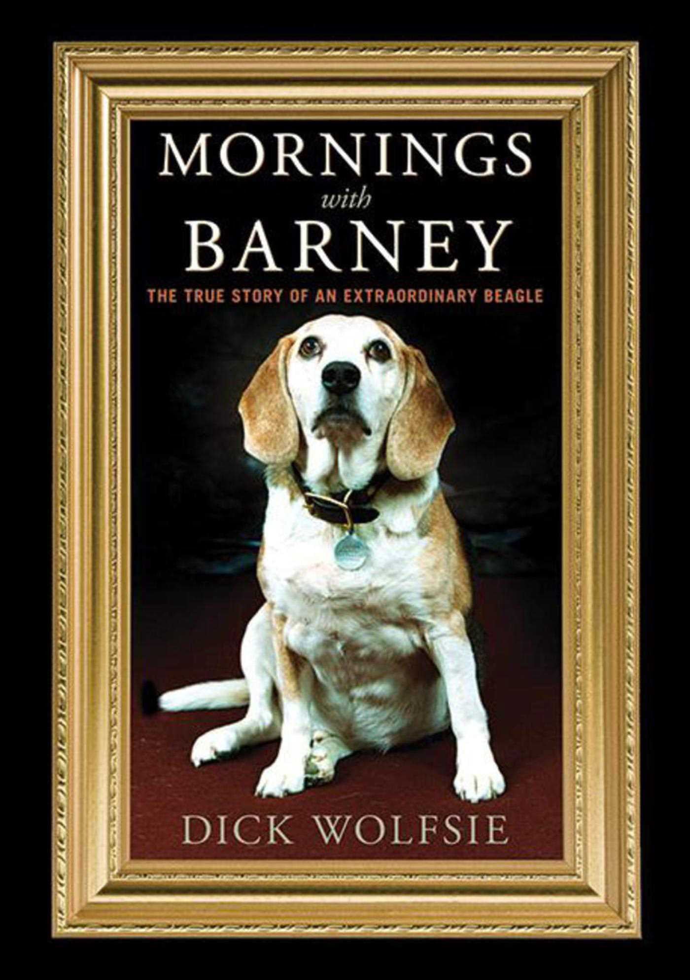 Mornings with Barney : The True Story of an Extraordinary Beagle ...