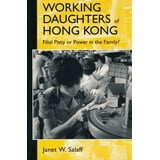 Morningside Books Working Daughters of Hong Kong: Filial Piety or Power ...