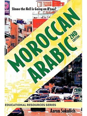 Moroccan Arabic - Shnoo the Hell Is Going on H'Naa? a Practical Guide ...