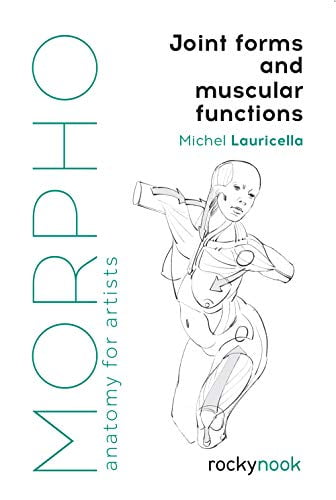 Pre-Owned Morpho: Joint Forms and Muscular Functions: Anatomy for Artists (Paperback) 1681985403 ...