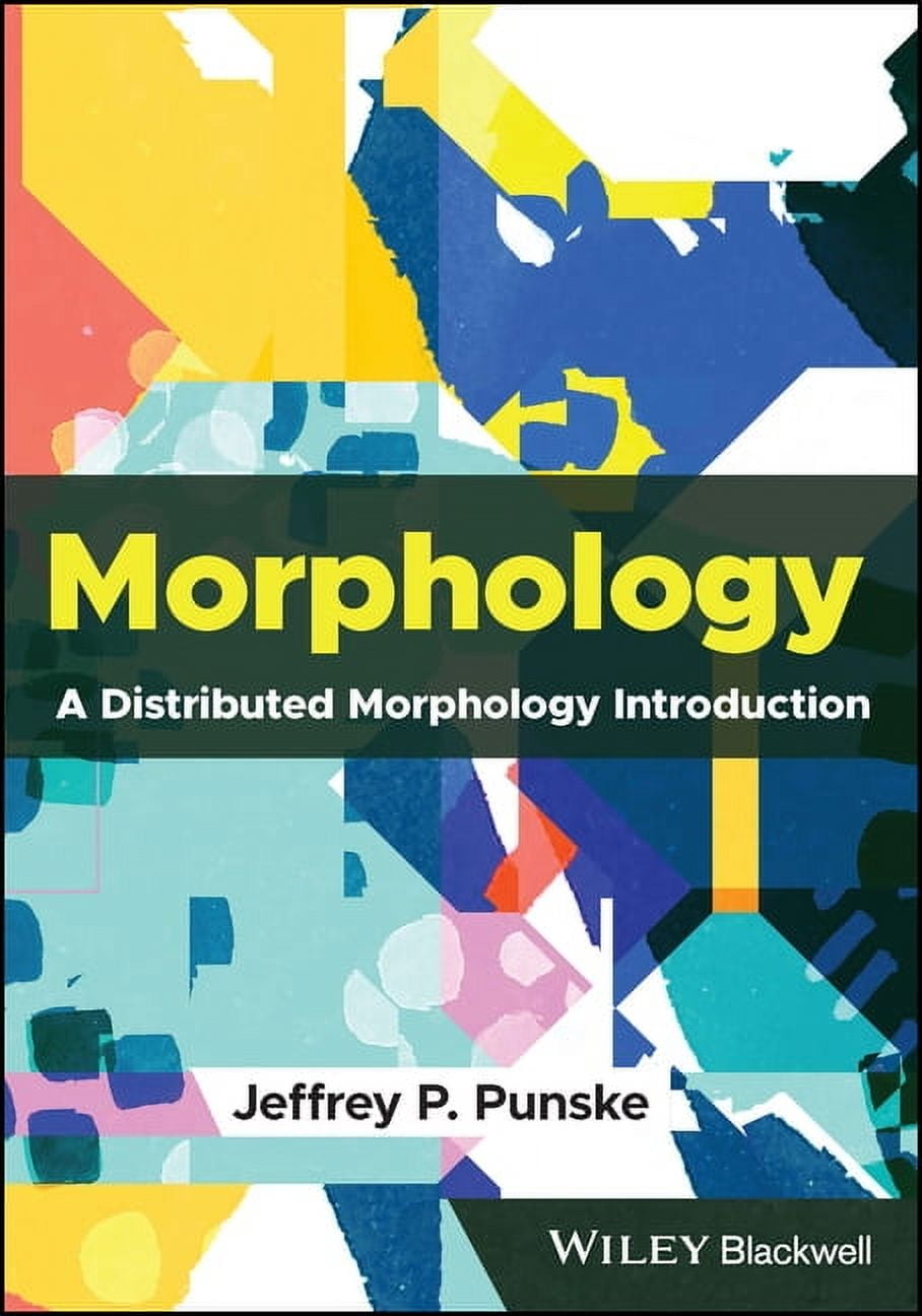 Morphology: A Distributed Morphology Introduction, (Paperback ...