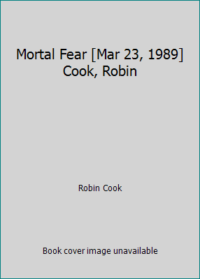 Pre-Owned Mortal Fear [Mar 23, 1989] Cook, Robin (Paperback) 0330307606 ...