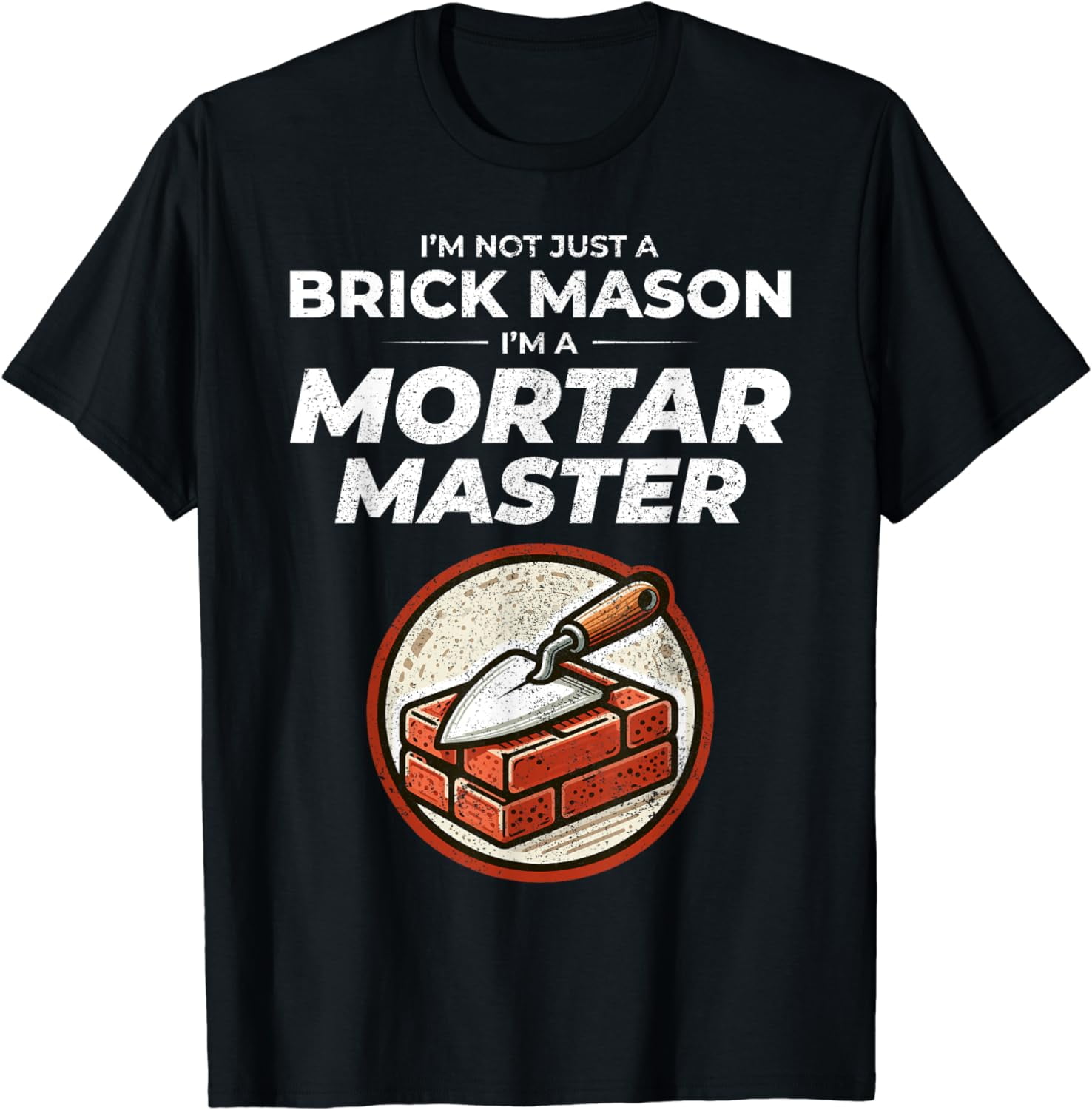Mortar Master: Humorous Brick Mason Bricklayer Masonry Funny T-Shirt ...
