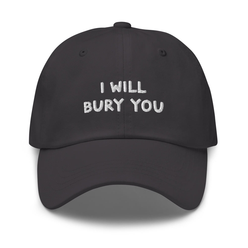 Mortician Funeral Director Humor Classic Dad Hat, I Will Bury You ...