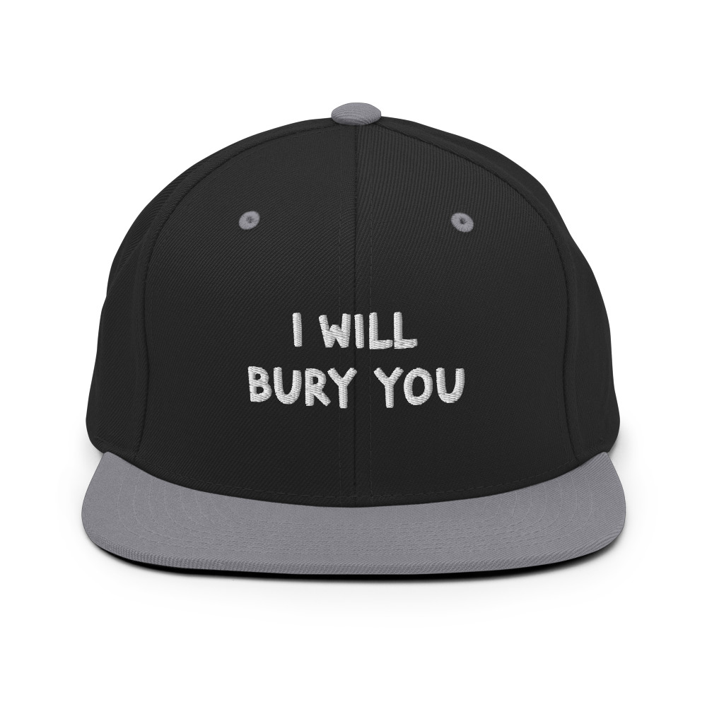 Mortician Funeral Director Humor Snapback Hat, I Will Bury You ...