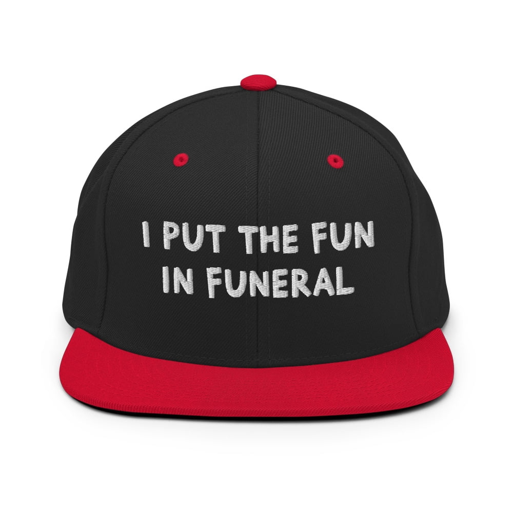Mortician Funeral Director Snapback Hat, I Put The Fun In Funeral ...