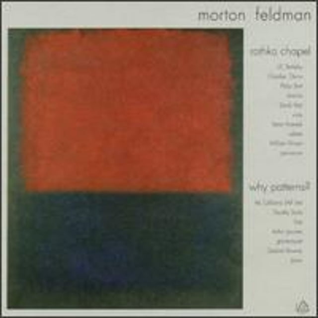 Pre-Owned Morton Feldman: Rothko Chapel; Why Patterns? (CD ...