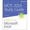 Mos Study Guide: Mos 2010 Study Guide for Microsoft(r) Word, Excel(r ...