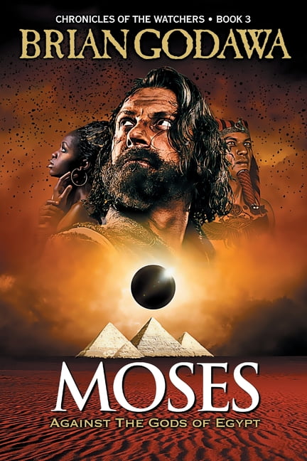 Moses: Against the Gods of Egypt -- Brian Godawa - Walmart.com