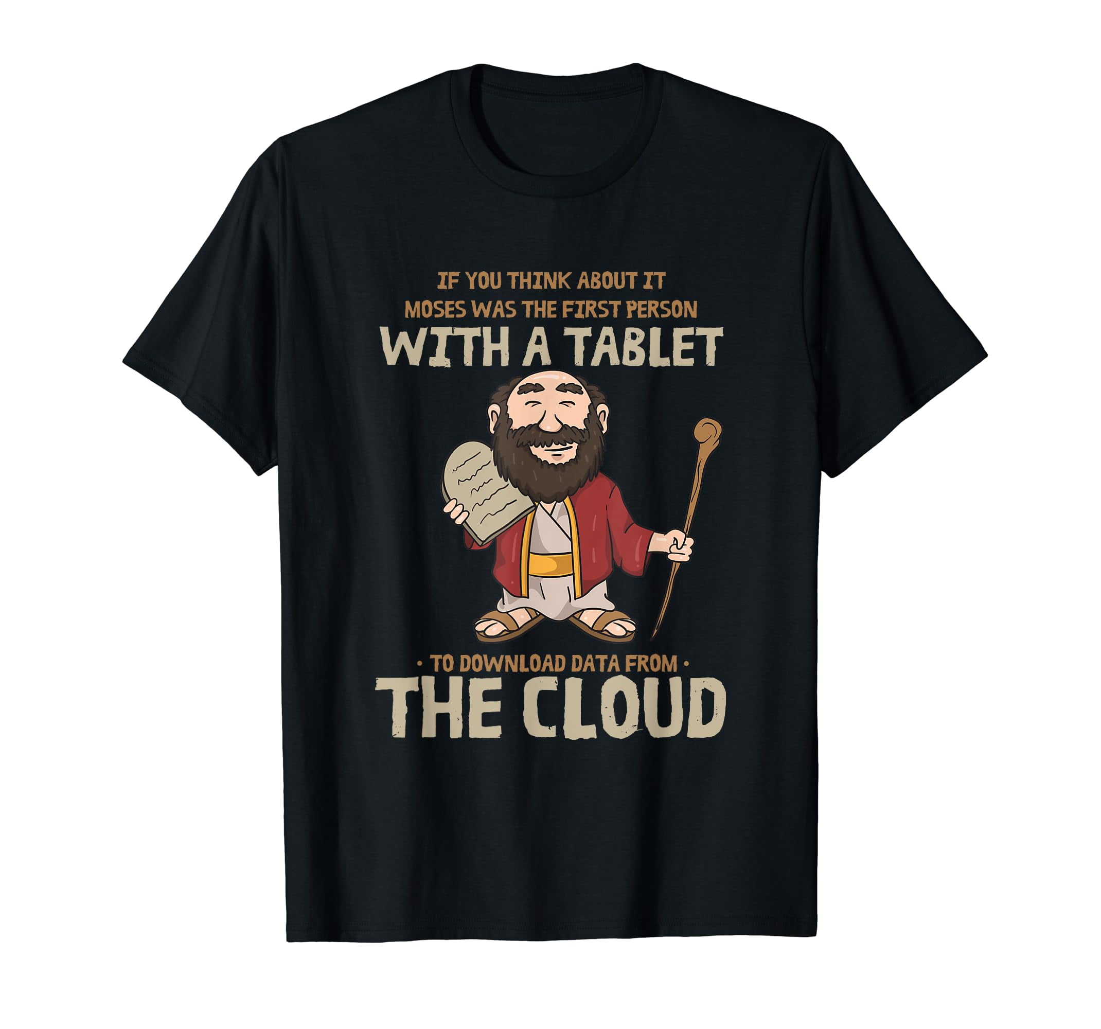 Moses Downloaded From The Cloud Funny Religious Christian T-Shirt ...