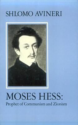 Pre-Owned Moses Hess: Prophet of Communism and Zionism (Modern Jewish ...