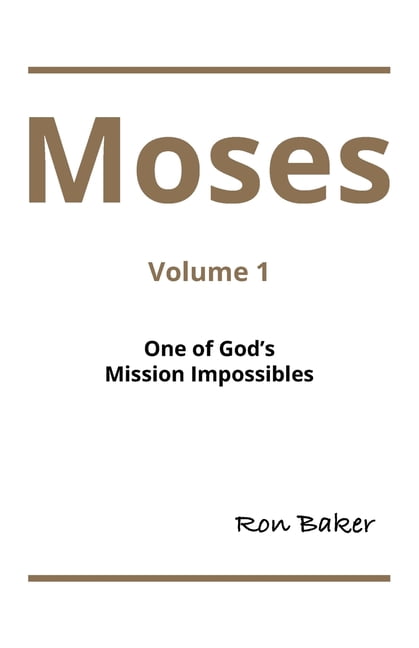 Moses: Volume 1 One of God's Mission Impossibles, (Paperback) - Walmart.com