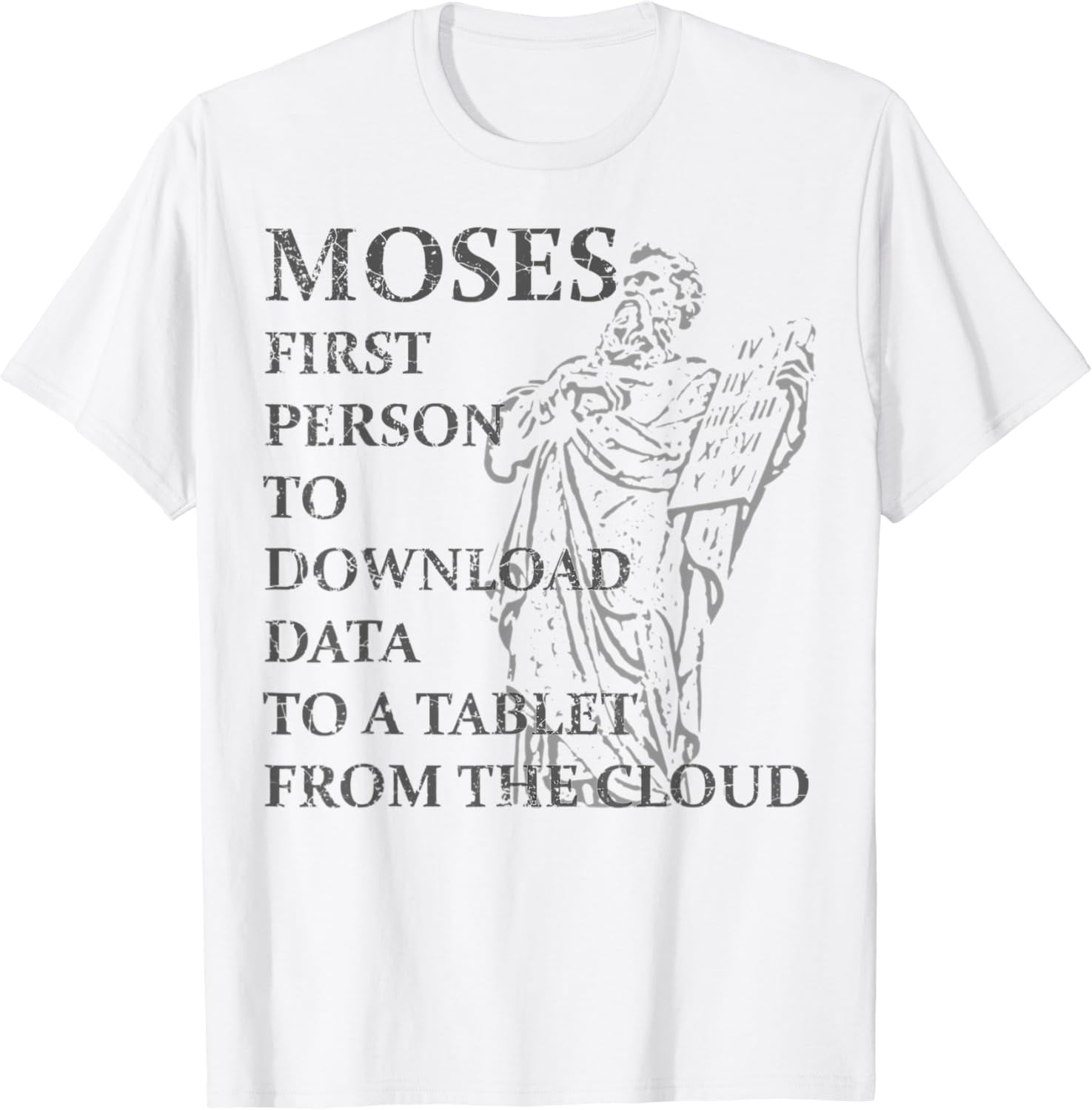 Moses Was The First Person With A Tablet Christian Religious T-Shirt - Walmart.com