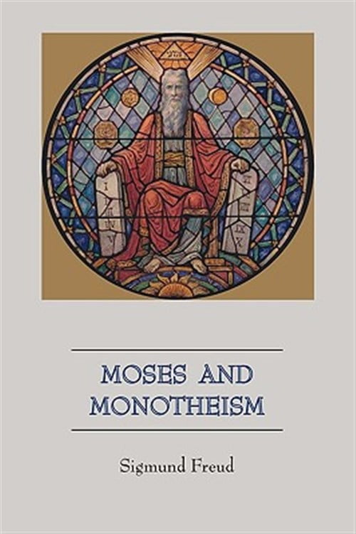 Moses and Monotheism -- Sigmund Freud - Walmart.com