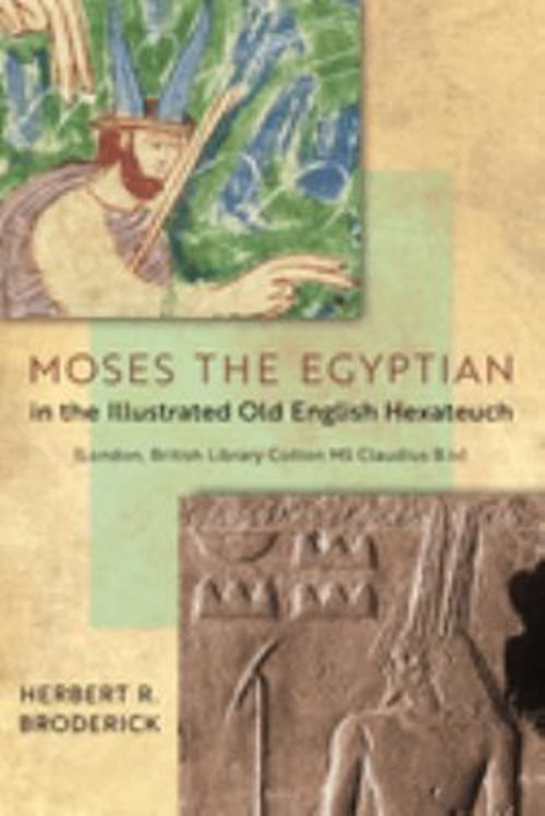 Pre-Owned Moses the Egyptian in the Illustrated Old English Hexateuch ...