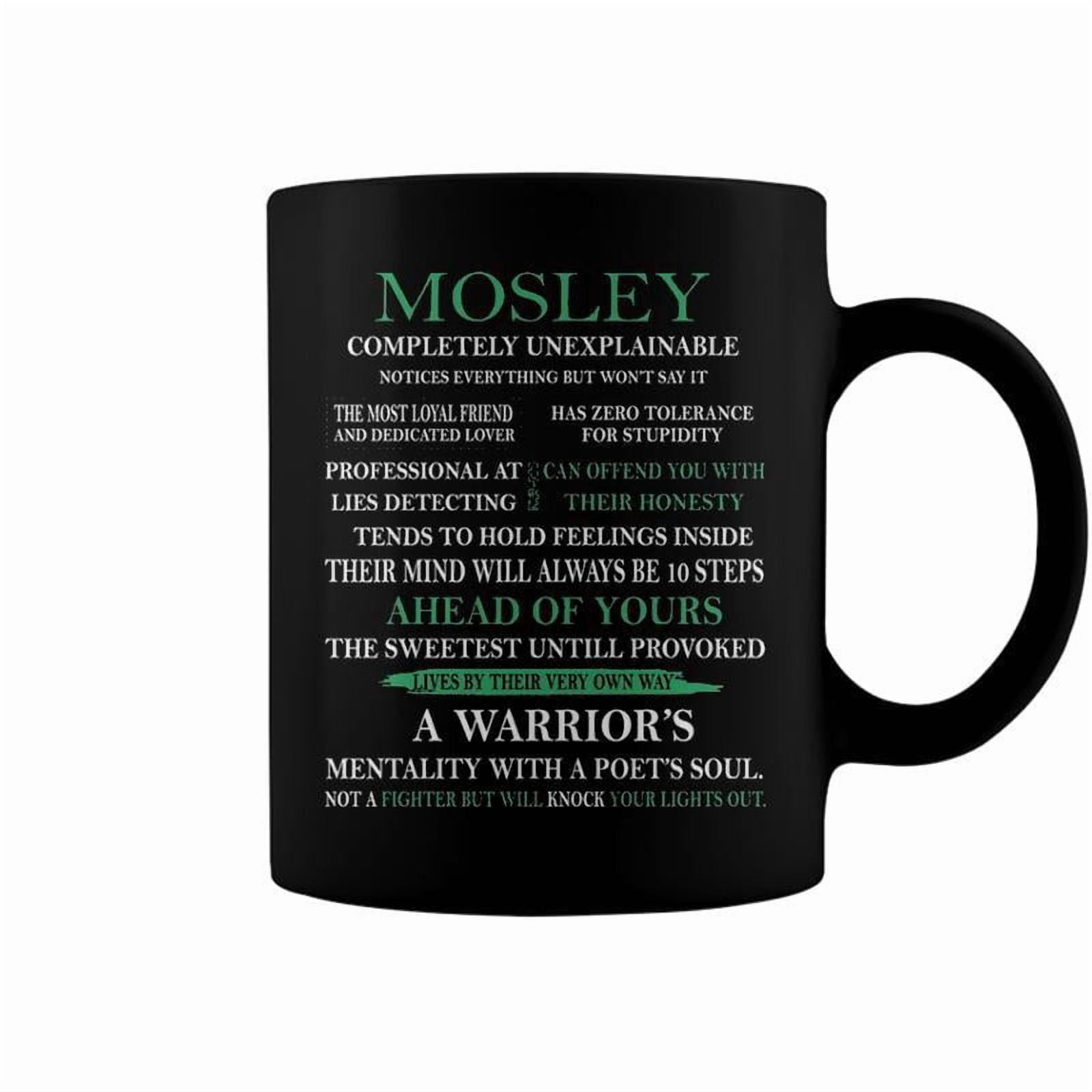 Mosley Name Gift Mosley Completely Unexplainable Coffee Mugs - Walmart.com