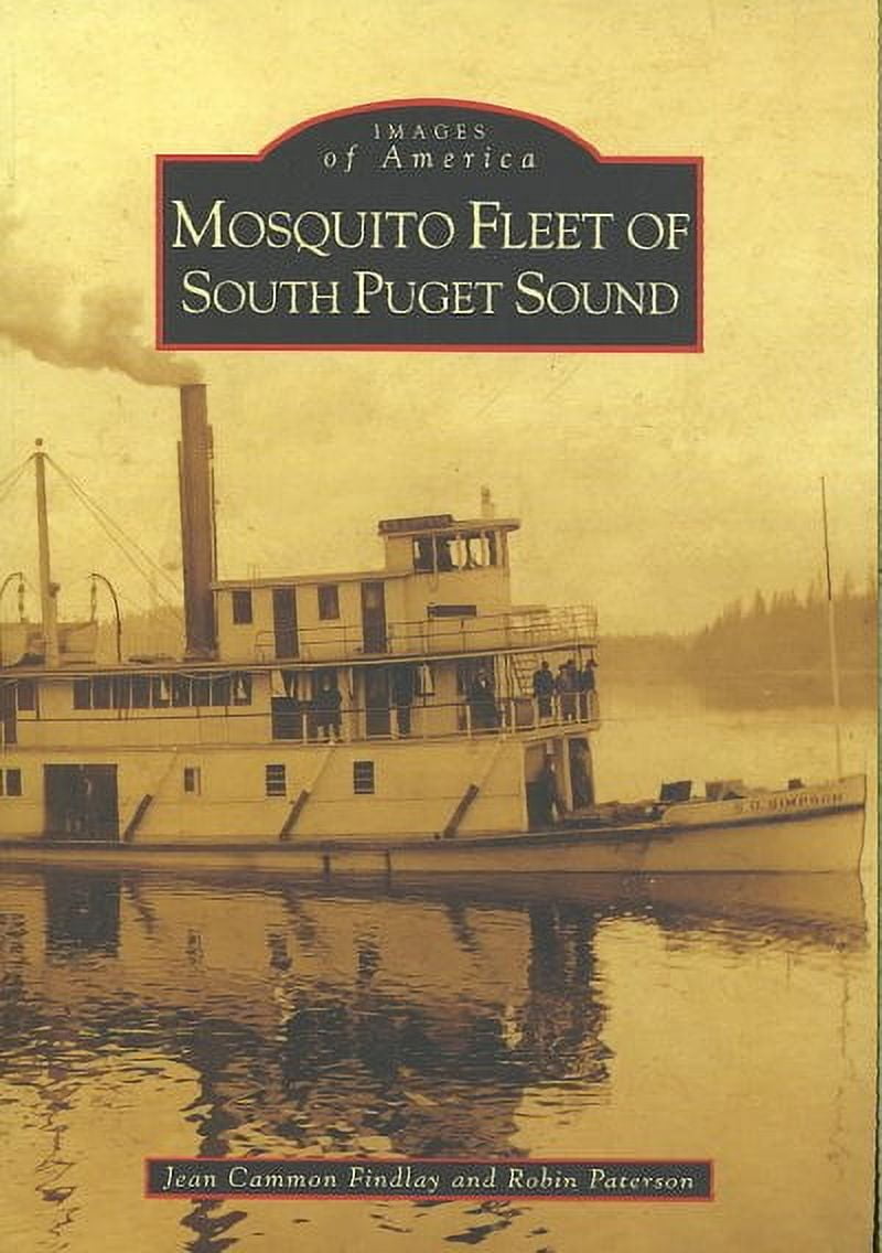 Mosquito Fleet of South Puget Sound (Paperback) by Jean Findlay, Robin ...