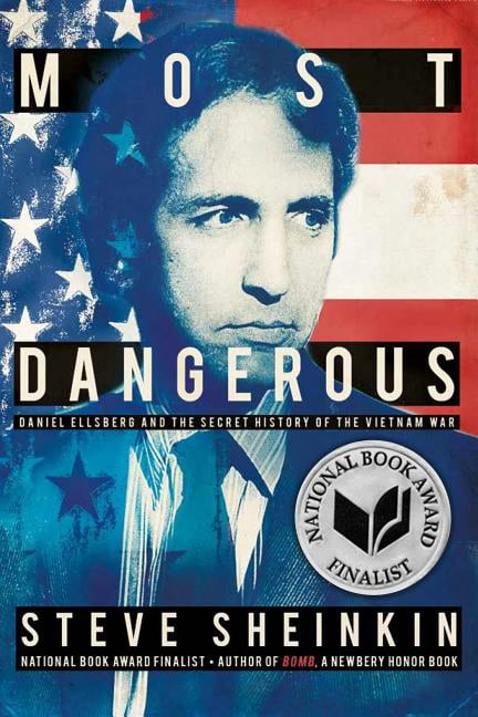 Most Dangerous : Daniel Ellsberg and the Secret History of the Vietnam ...
