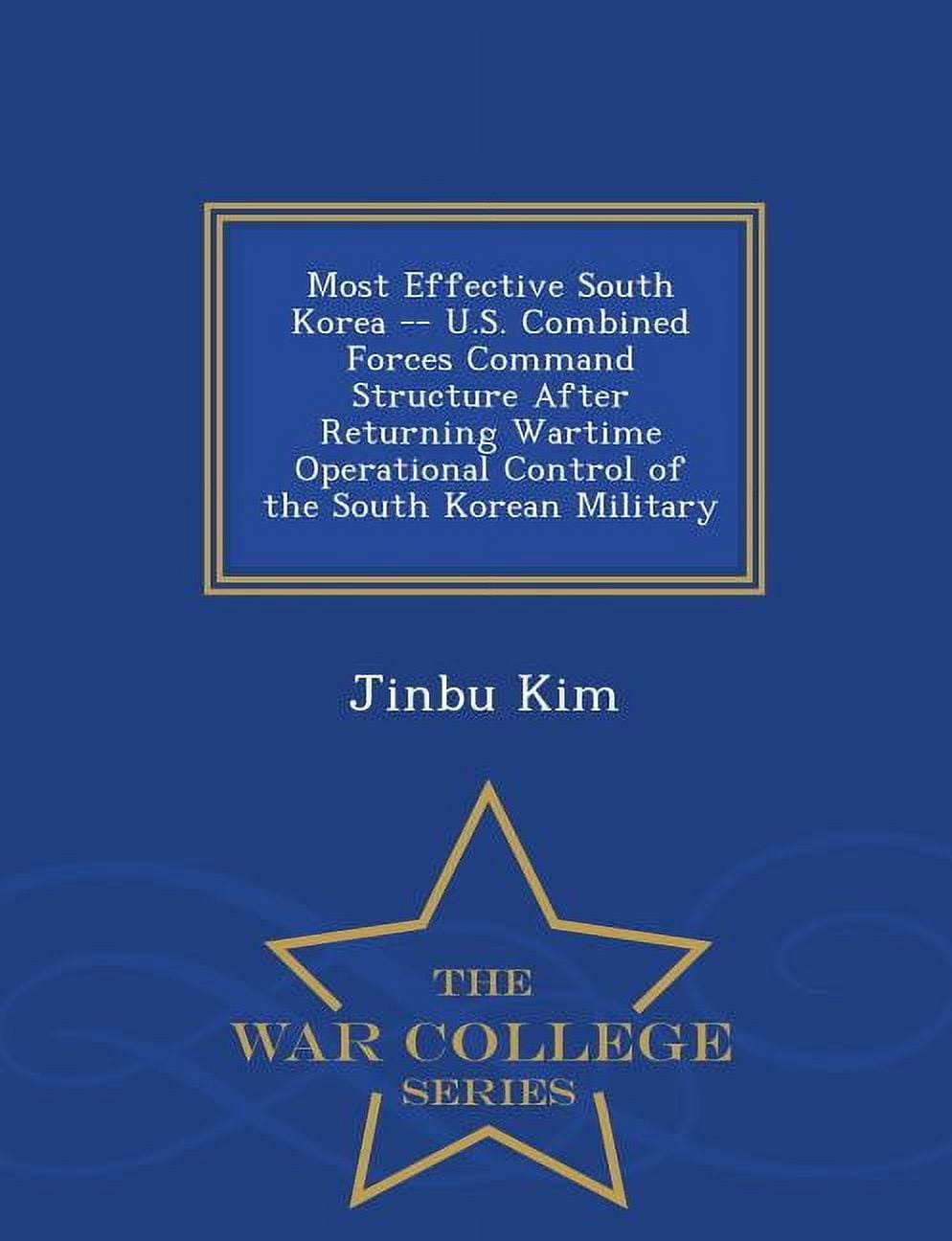 Most Effective South Korea -- U.S. Combined Forces Command Structure ...