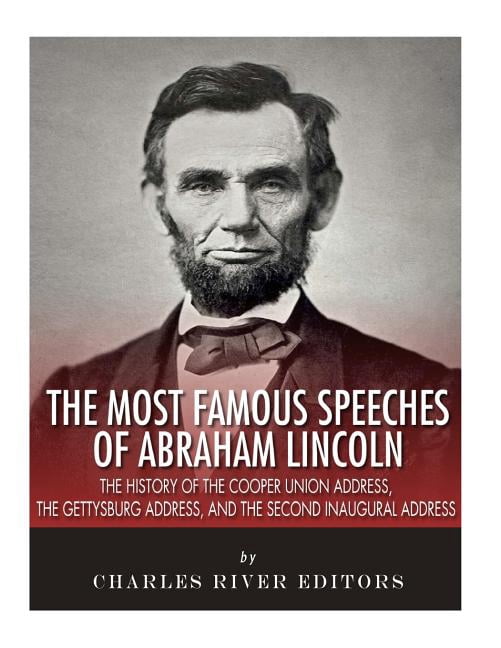 Most Famous Speeches of Abraham Lincoln : The History of the Cooper ...