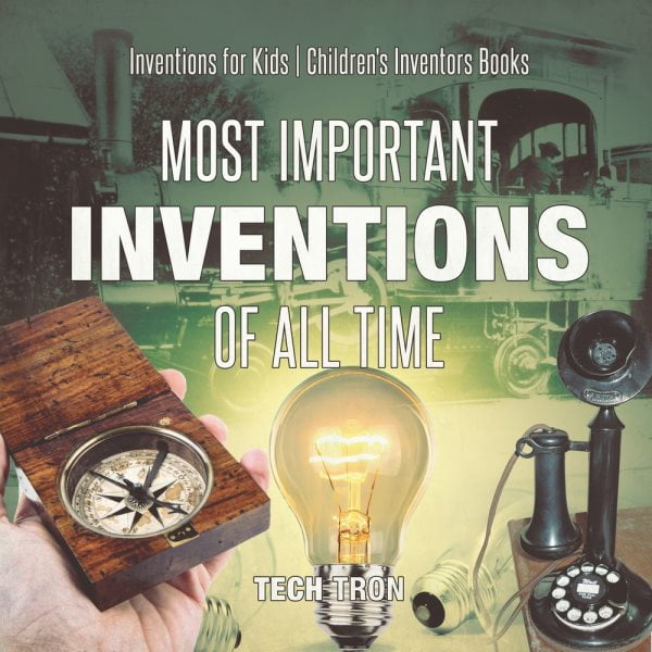 Pre-Owned Most Important Inventions Of All Time Inventions for Kids Children's Inventors Books ...
