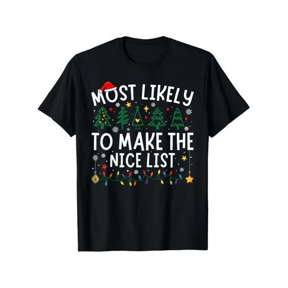 "Most Likely to Make the Nice List" Christmas T-Shirt - 100% Cotton ...