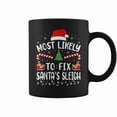 Most Likely To Fix Santa Sleigh Xmas Family Matching Tree Coffee Mugs ...